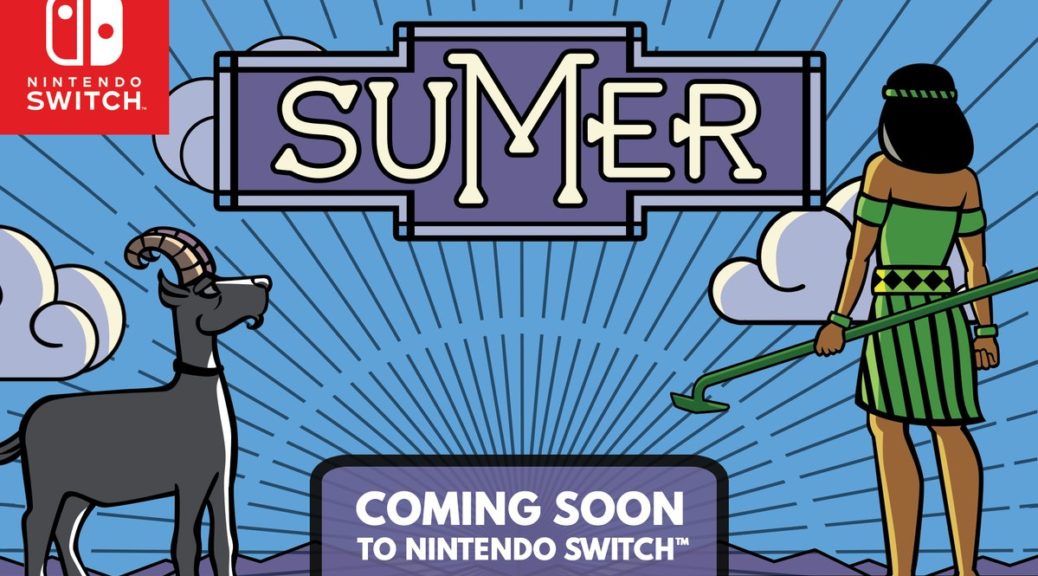 Sumer Coming To Nintendo Switch – NintendoSoup