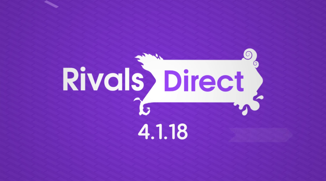 “Rivals Direct” Announced For April 1 – NintendoSoup