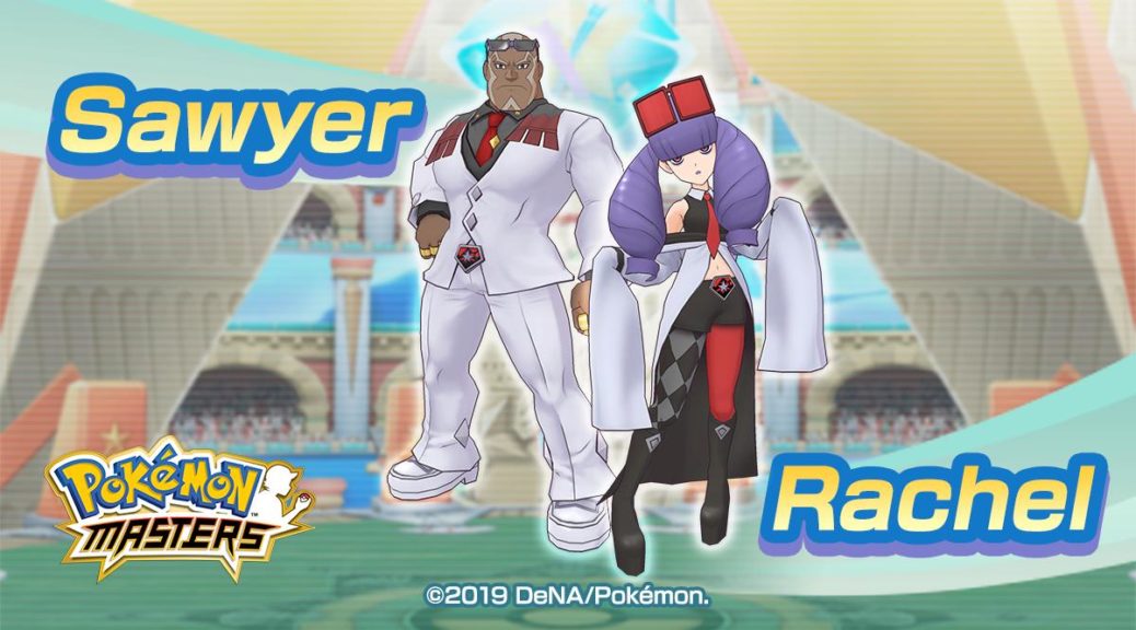 Pokemon Masters Receives New Details For Sawyer And Rachel – NintendoSoup