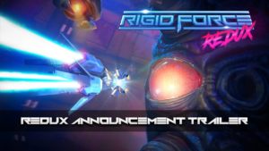 Rigid Force Redux Announced For Nintendo Switch – NintendoSoup
