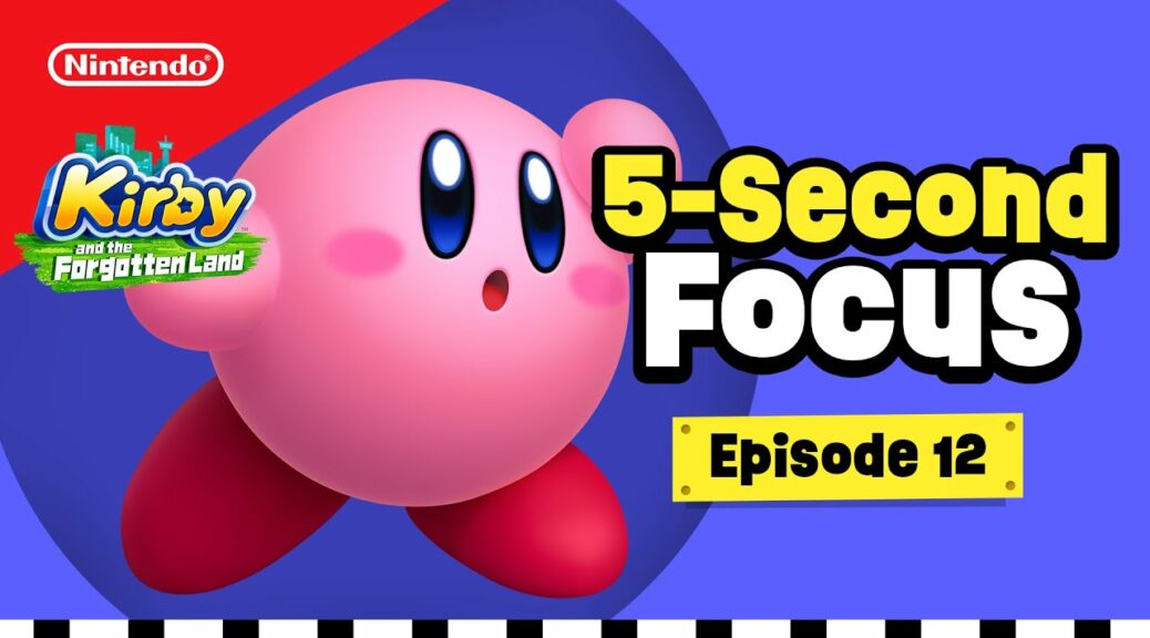 Nintendo Shares 5-Second Focus Video For Kirby And The Forgotten Land ...