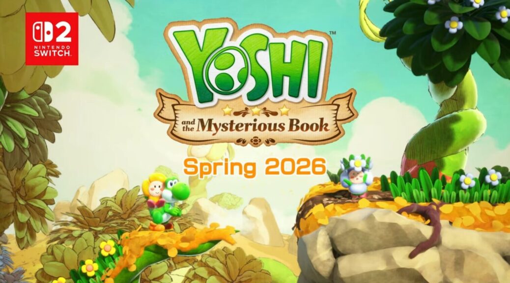 Yoshi And The Mysterious Book Releases Spring 2026 For Switch 2 – NintendoSoup